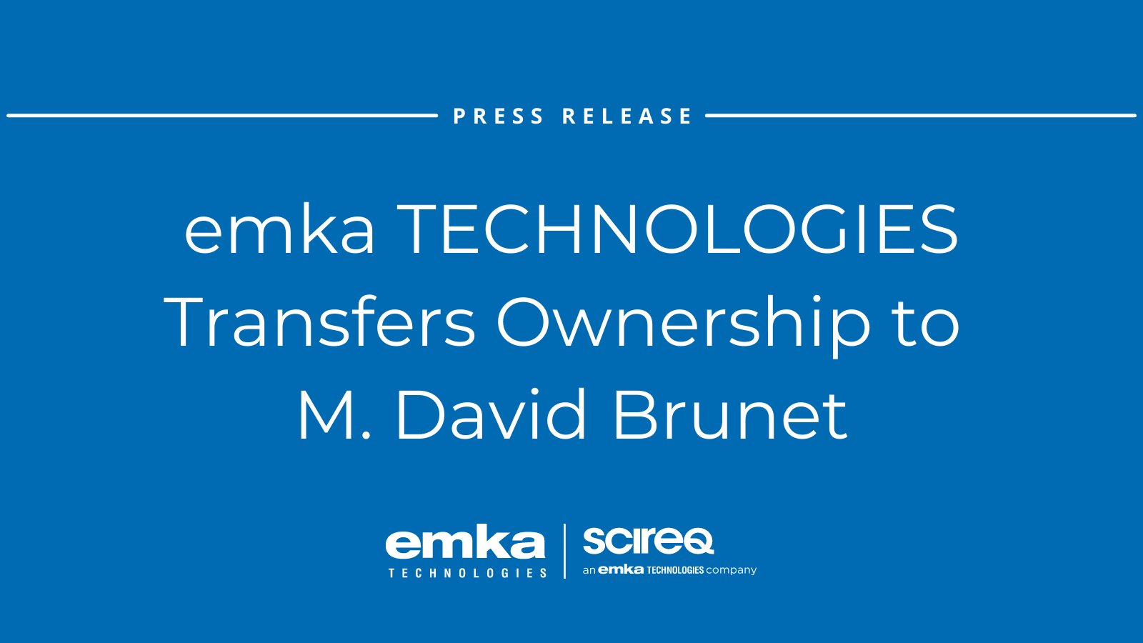 emka TECHNOLOGIES Transfers Ownership to M. David Brunet with Support of Le Fonds de Solidarité